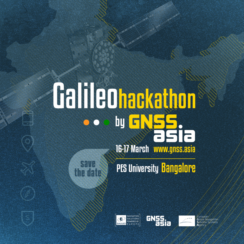 抽出时间！ Galileo Hackathon @班加罗尔3月16日至17日 - GNSS.asia